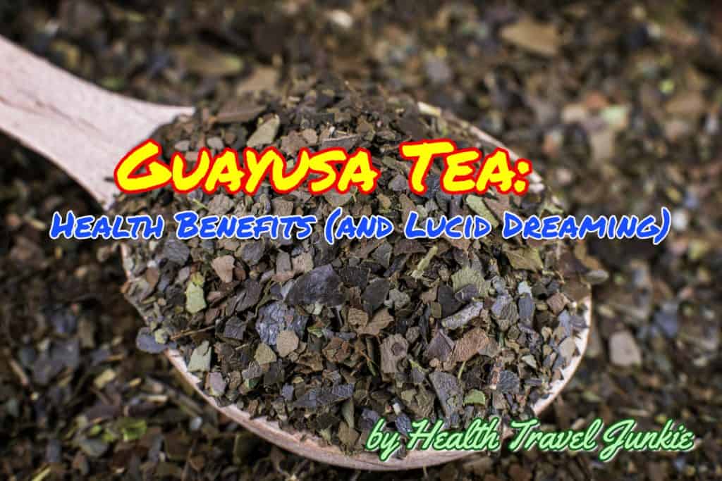 Guayusa Tea: Health Benefits and Lucid Dreaming
